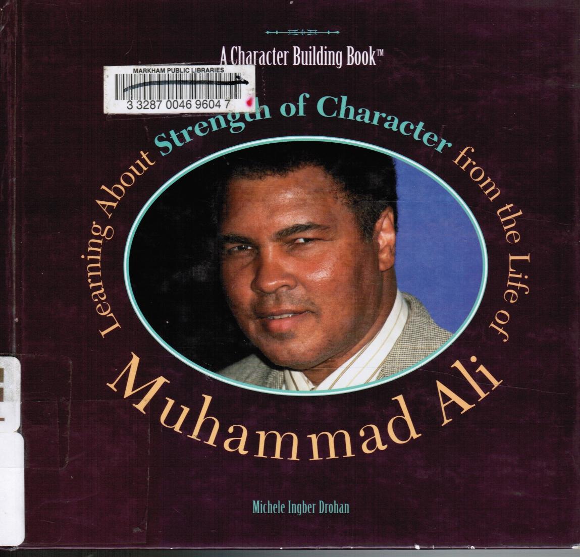 Learning about Strength of Character from the Life of Muhammad Ali ...