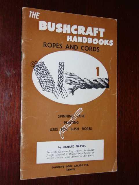 The Bushcraft Handbooks: Volume 1: Ropes And Cords by Graves, Richard ...