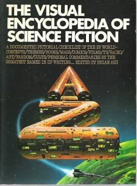 The Visual Encyclopedia of Science Fiction by Edited by Brian Ash ...