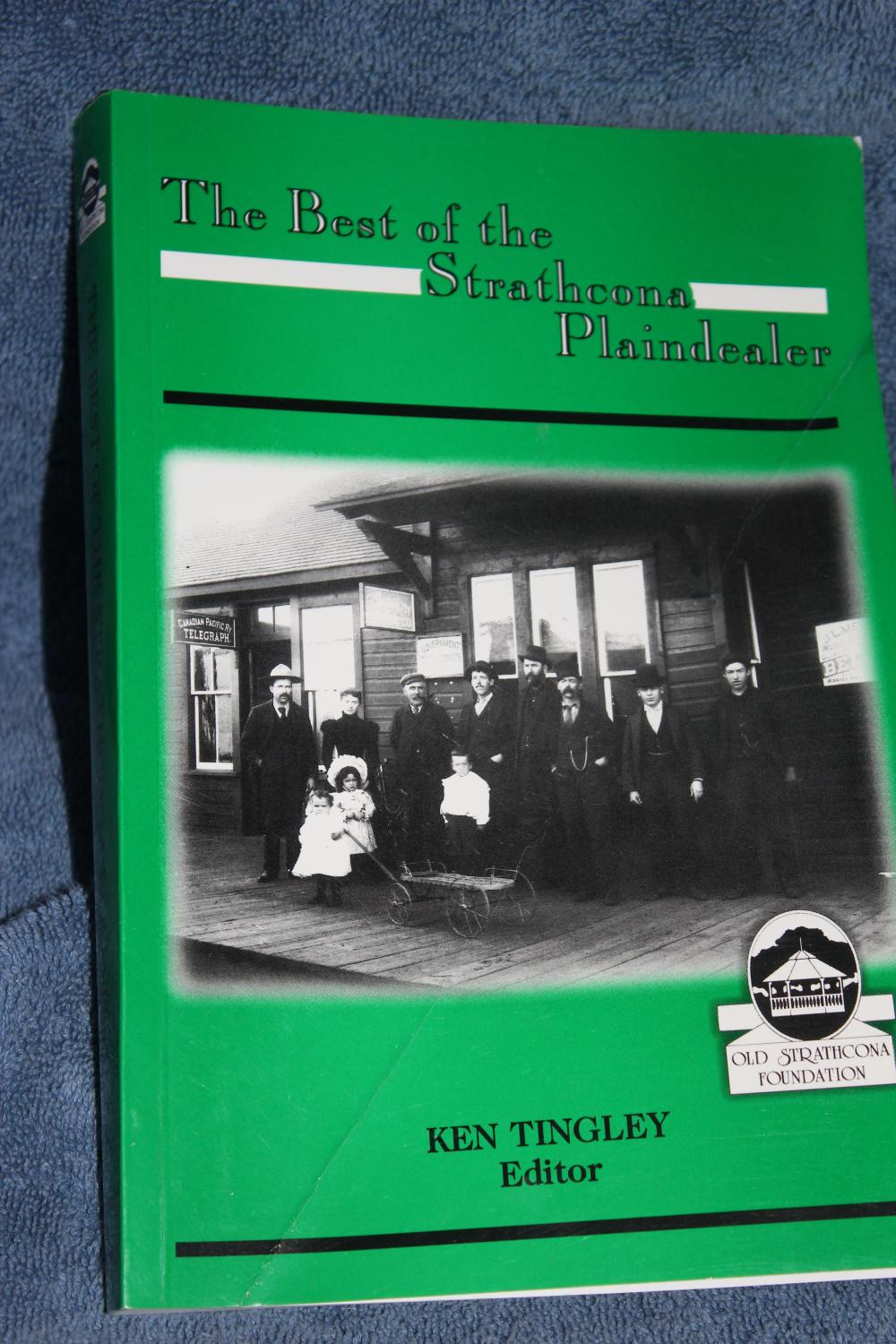The Best of the Strathcona Plaindealer de Tingley, Ken (editor): Very ...