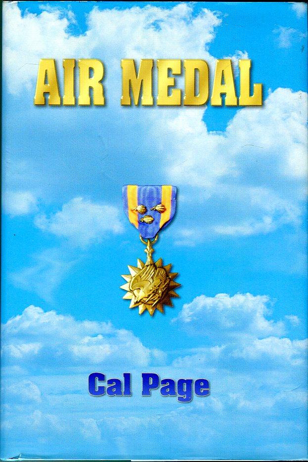 Air Medal by Page, Cal (INSCRIBED): (1998) Signed by Author(s ...