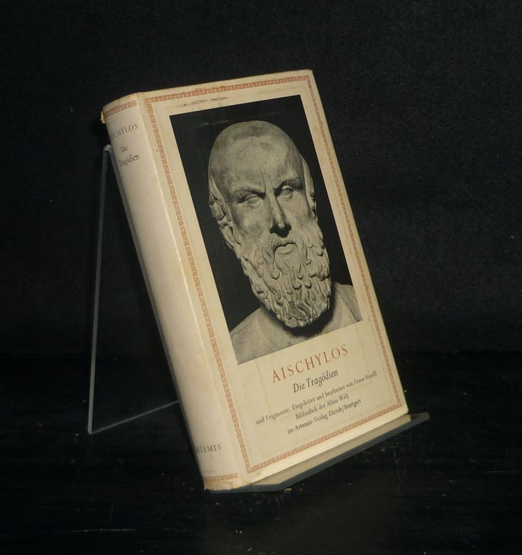 Die Tragödien und Fragmente. Von Aischylos. Auf Grundlage der ...