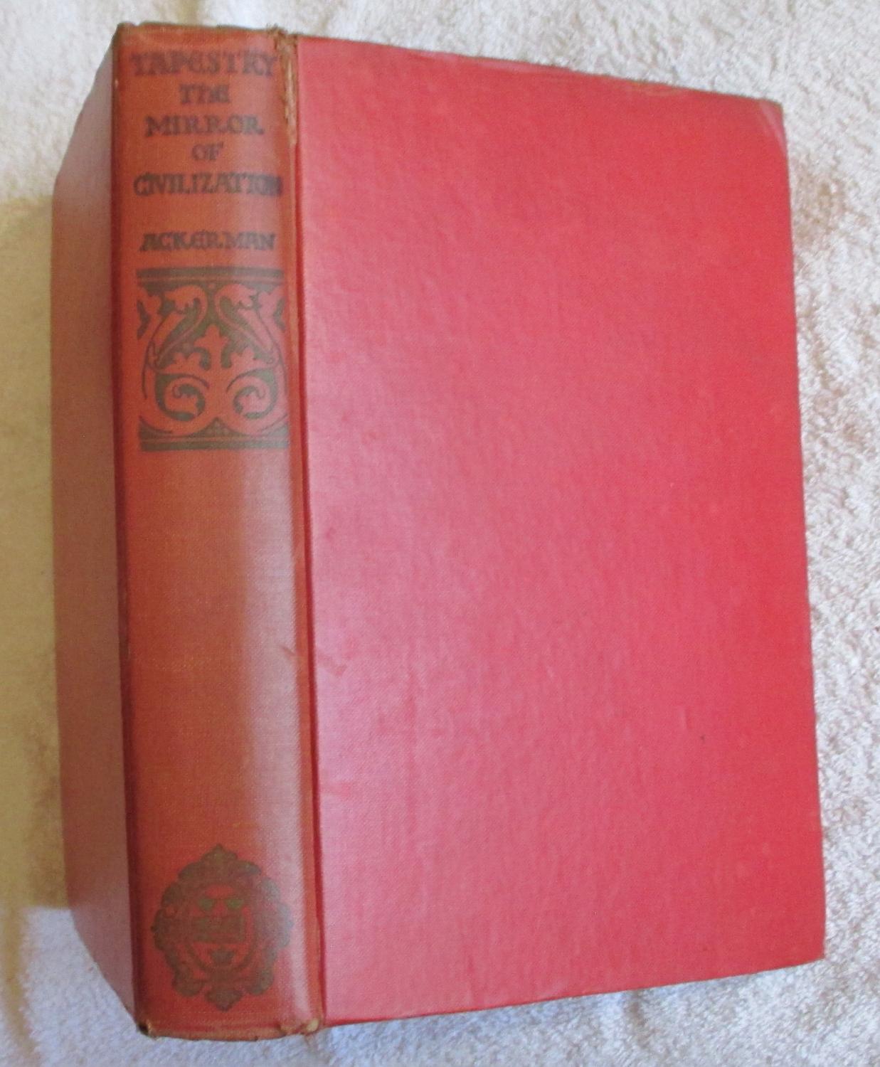 Tapestry the Mirror of Civilization by Ackerman, Phyllis: Very Good ...