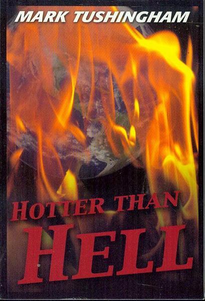 Hotter Than Hell by Mark Tushingham: Very Good Paperback (2005) First ...