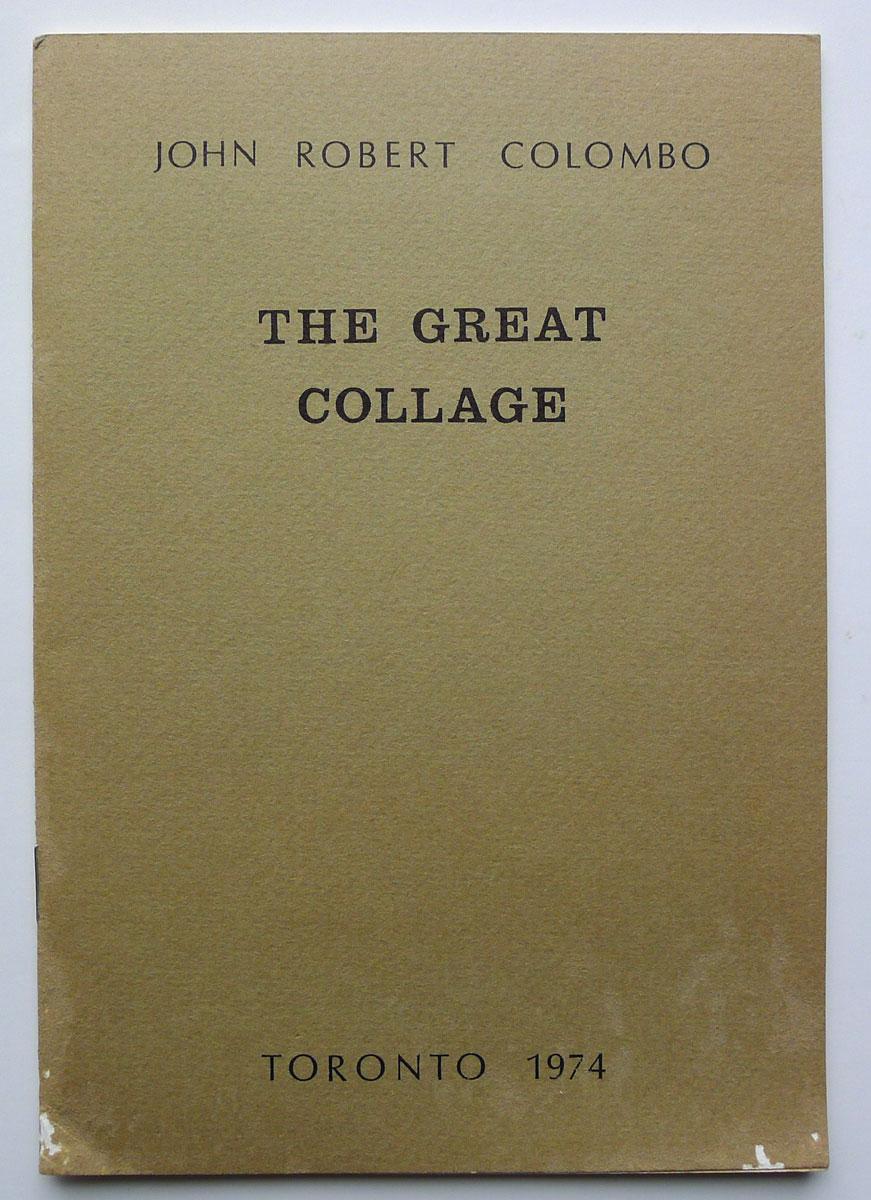 The Great Collage. by COLOMBO, JOHN ROBERT.: Very Good Soft cover (1974 ...