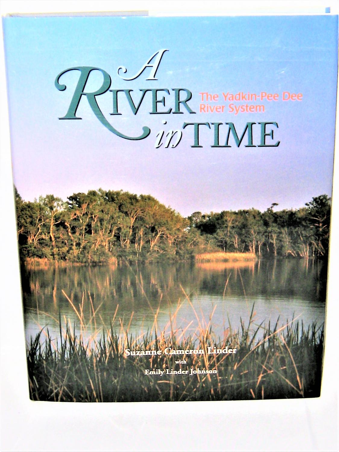 A River in Time: The Yadkin-Pee Dee River System by Suzanne Cameron ...