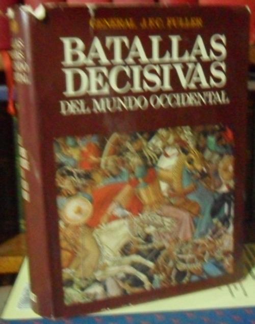 BATALLAS DECISIVAS DEL MUNDO OCCIDENTAL Y SU INFLUENCIA EN LA HISTORIA ...
