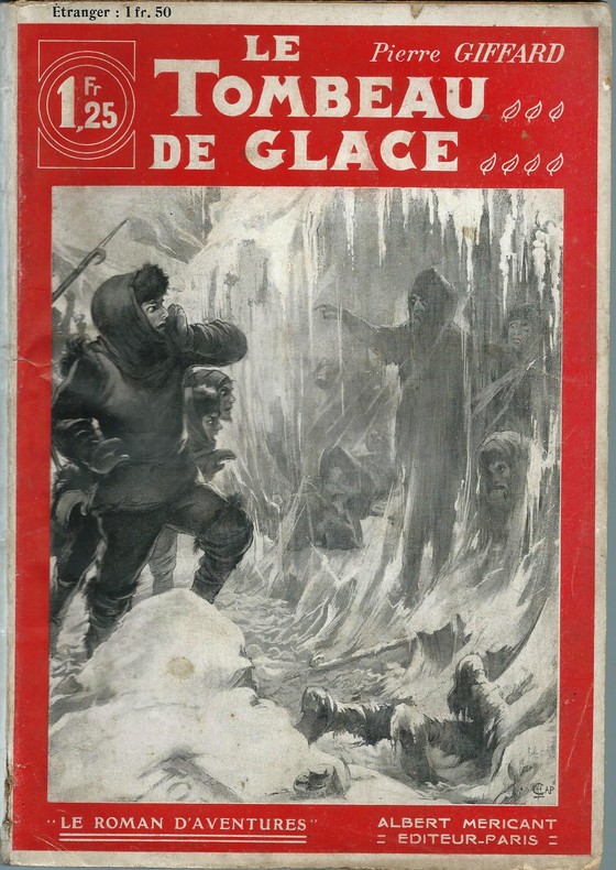 Le Tombeau de Glace. by Pierre Giffard - Charles Lapierre. | Librairie ...