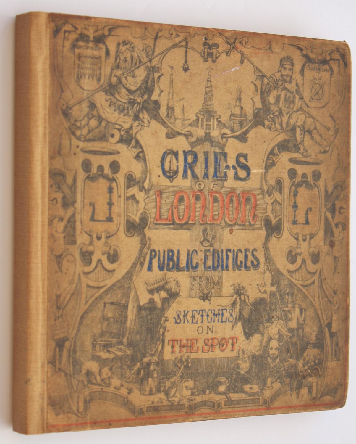 Cries of London and Public Edifices from sketches on the spot by Luke ...