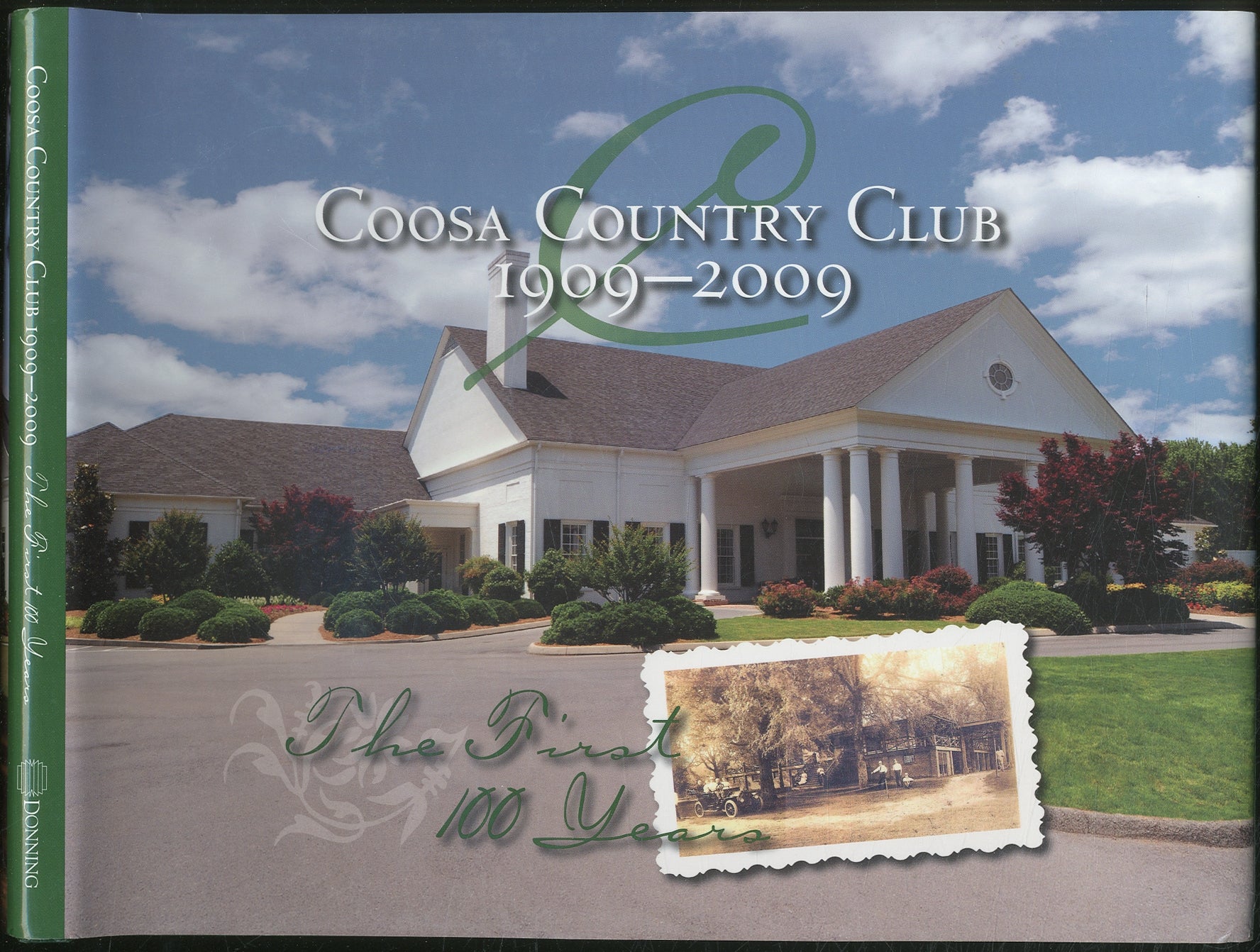 Coosa Country Club 1909-2009: The First Hundred Years: Fine Hardcover ...