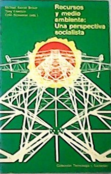 Recursos y medio ambiente: Una perspectiva socialista. by BROWN ...