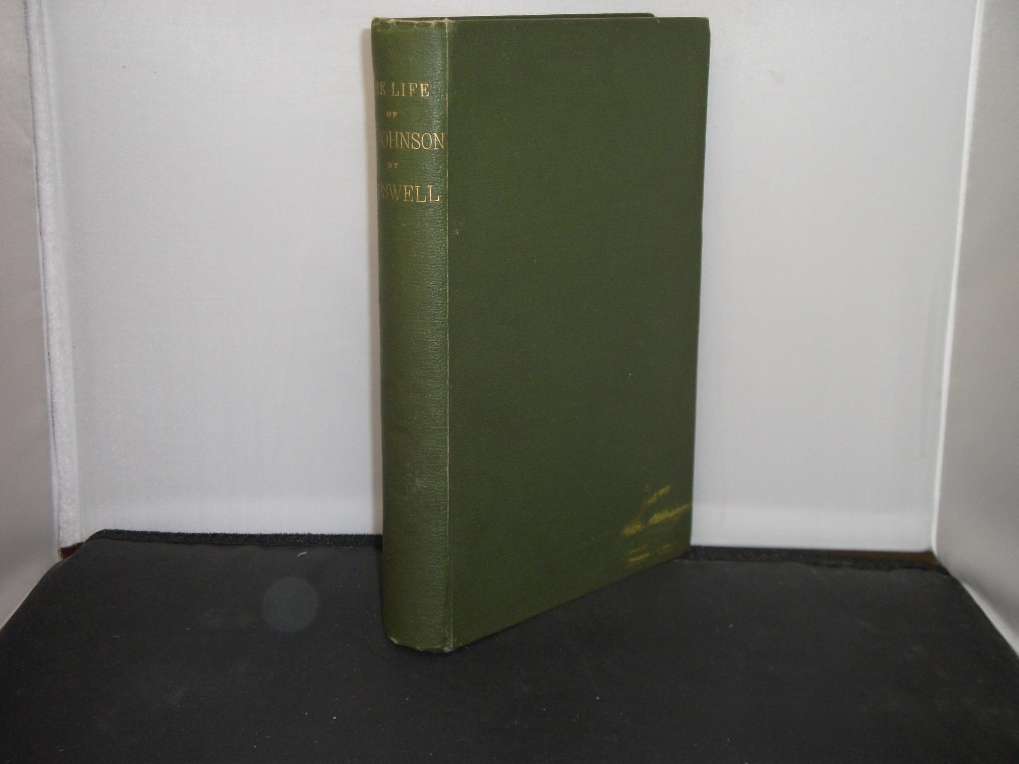 The Life of Samuel Johnson, LL.D. Edited with notes and biographical ...