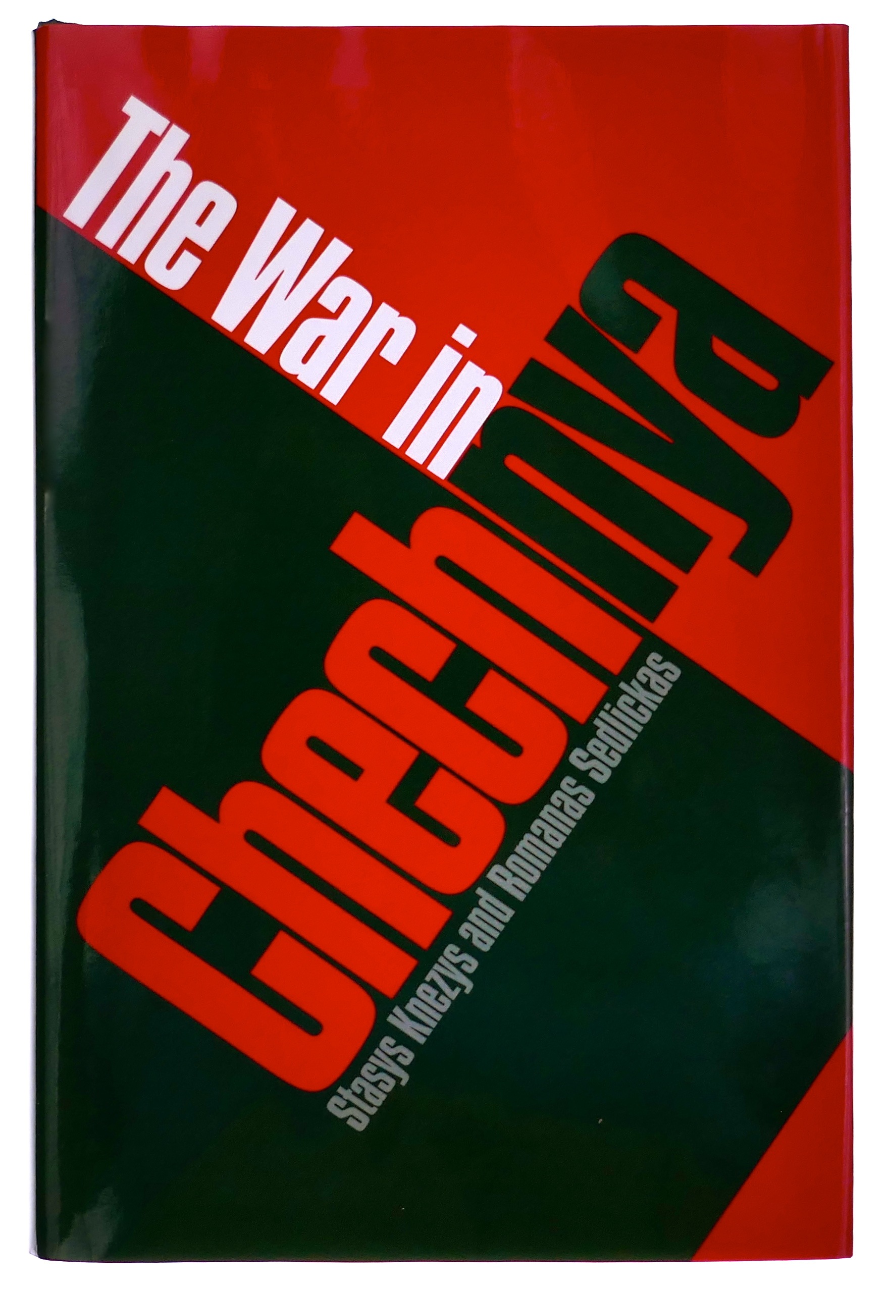 The War in Chechnya by Knezys, Stasys and Romanas Sedlickas: Near Fine ...