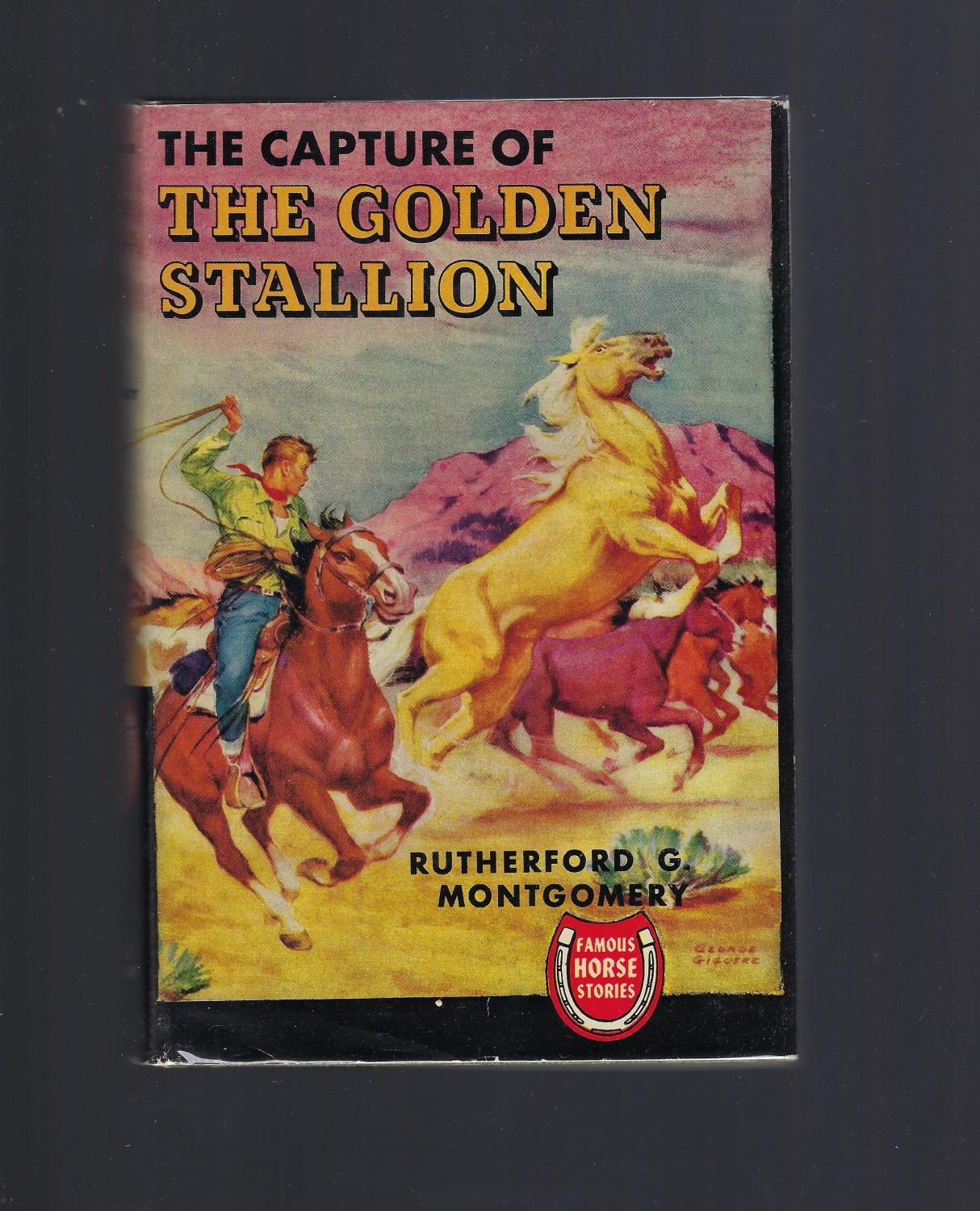 The Capture of the Golden Stallion (Famous Horse Stories) by Rutherford ...