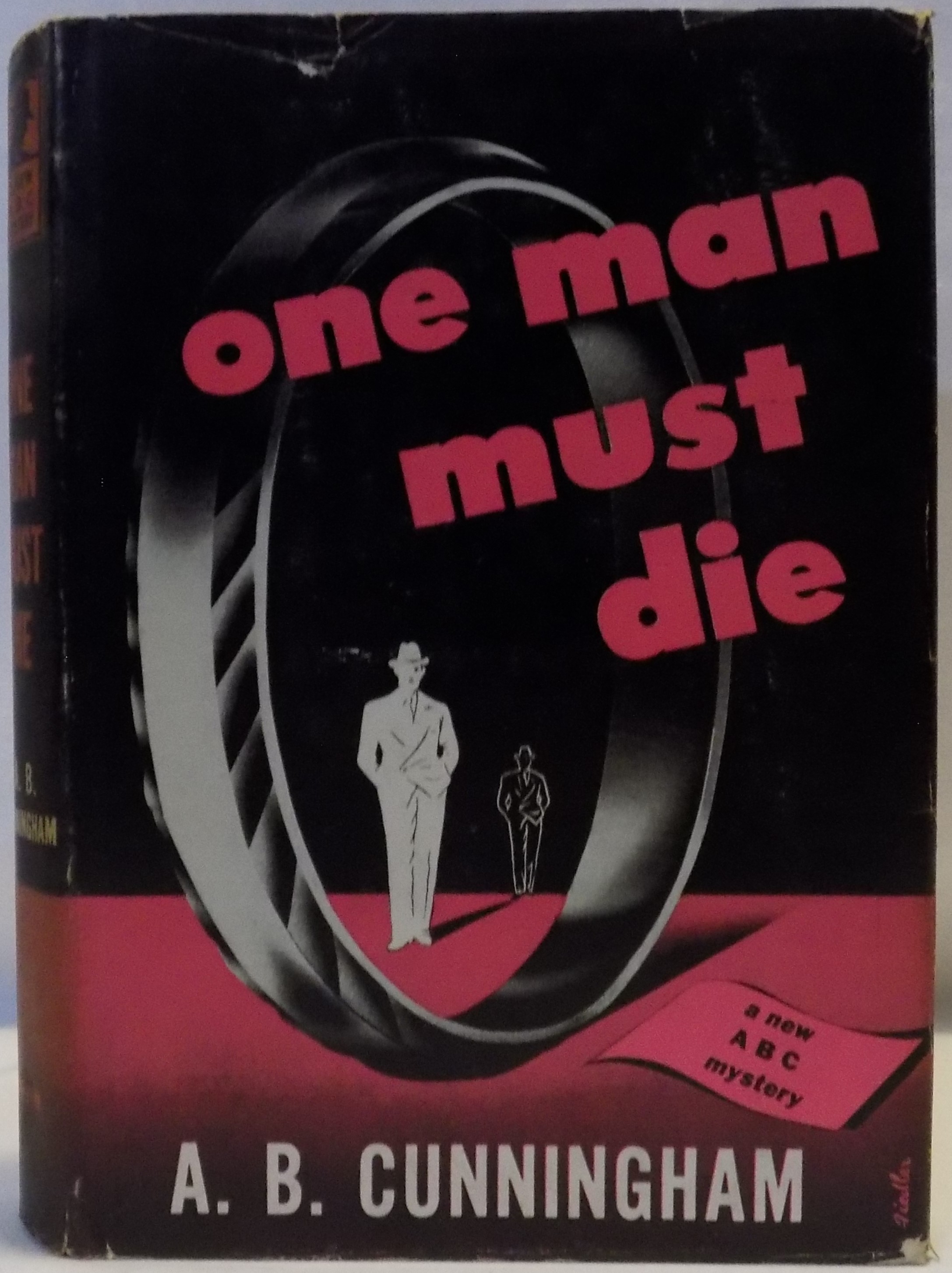 One Man Must Die by Cunningham, A. B.: Very Good Hard Cover (1946 ...