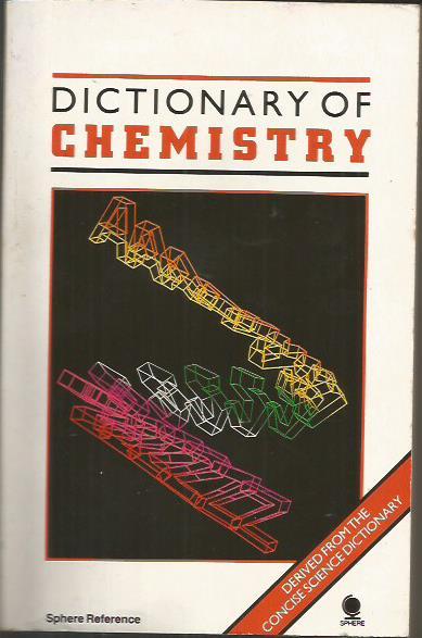 Dictionary of Chemistry by Alan Isaacs: Very Good Soft cover (1985) 1st ...