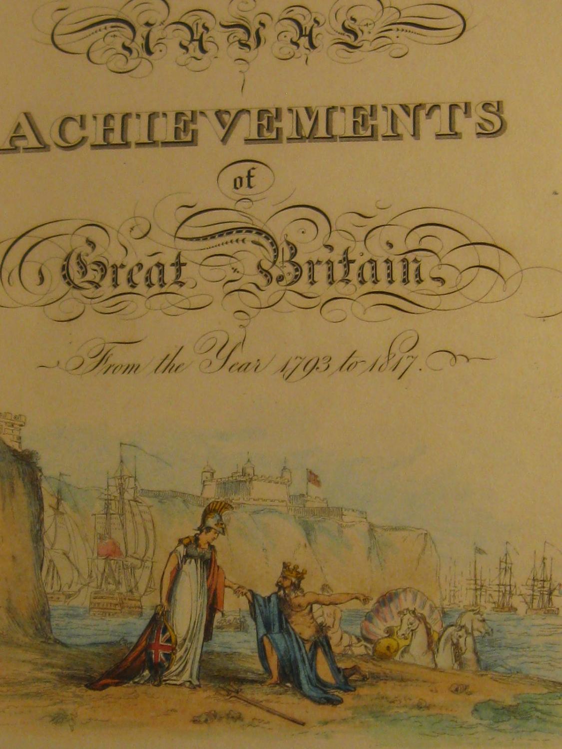 The Naval Achievements of Great Britain From the Year 1793 to 1817 ...
