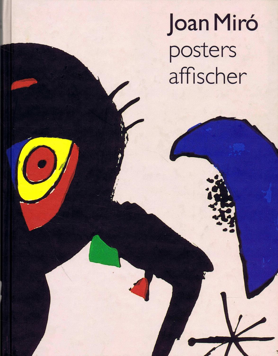 Joan Miró. Posters affischer (1994) by Lewenhaupt, Ann (Herausgeber ...