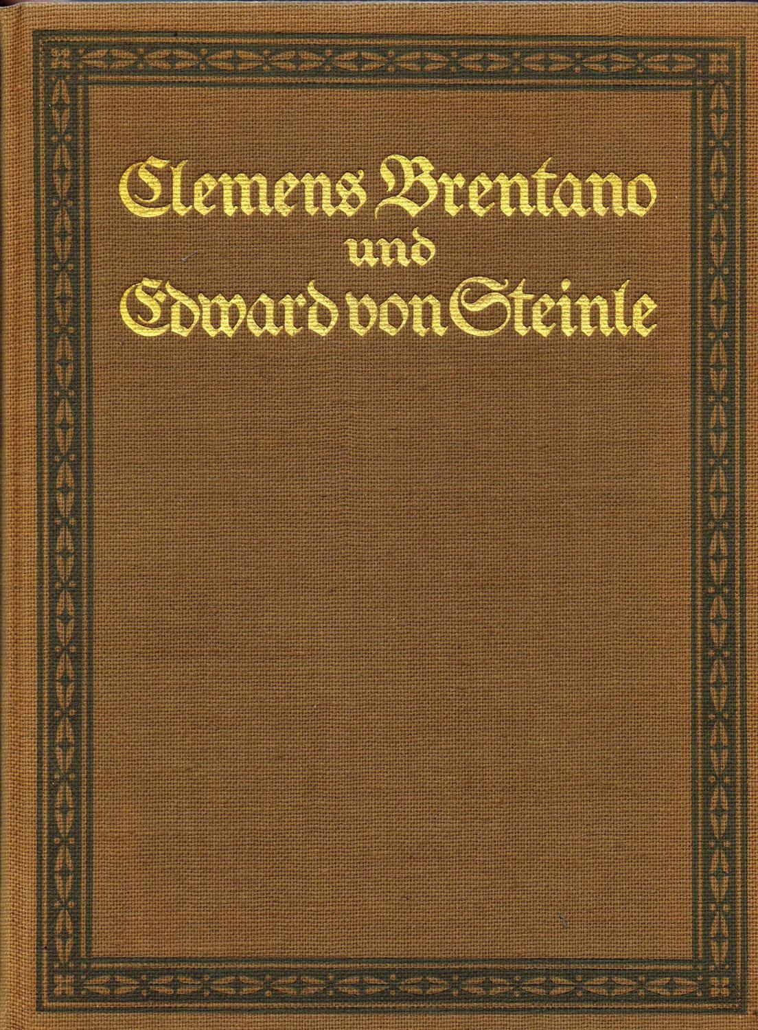 Clemens Brentano und Edward (Eduard) Steinle. Dichtungen und Bilder ...