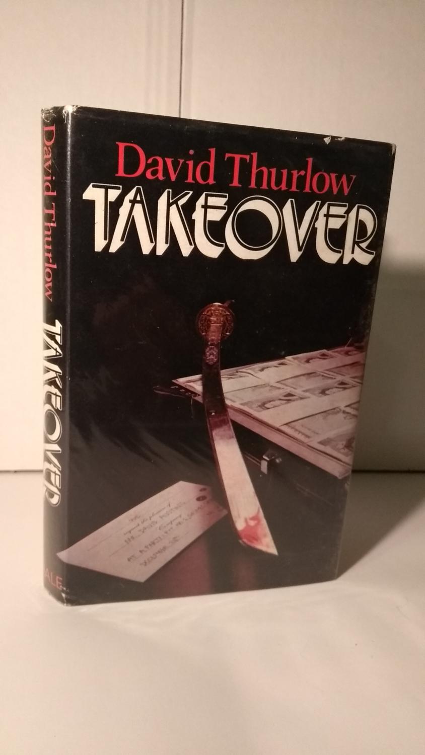 Takeover by David Thurlow: Very Good Hardcover (1978) 1st Edition ...