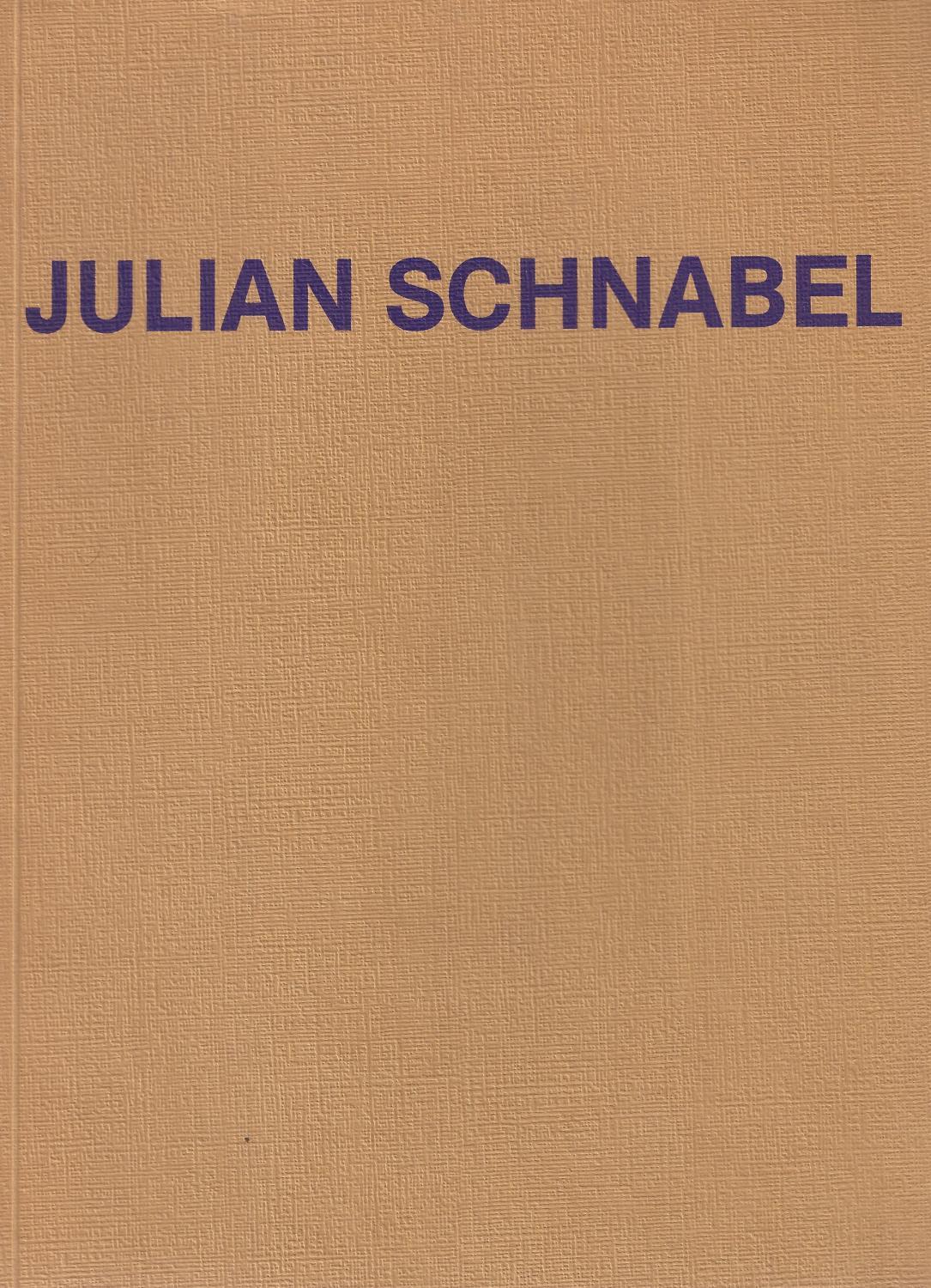 Julian Schnabel by Schnabel, Julian and David Robbins: Fine Soft cover ...