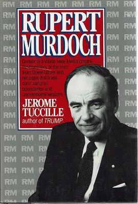 Rupert Murdoch by Tuccille Jerome: Very Good Hard Cover (1989) First ...