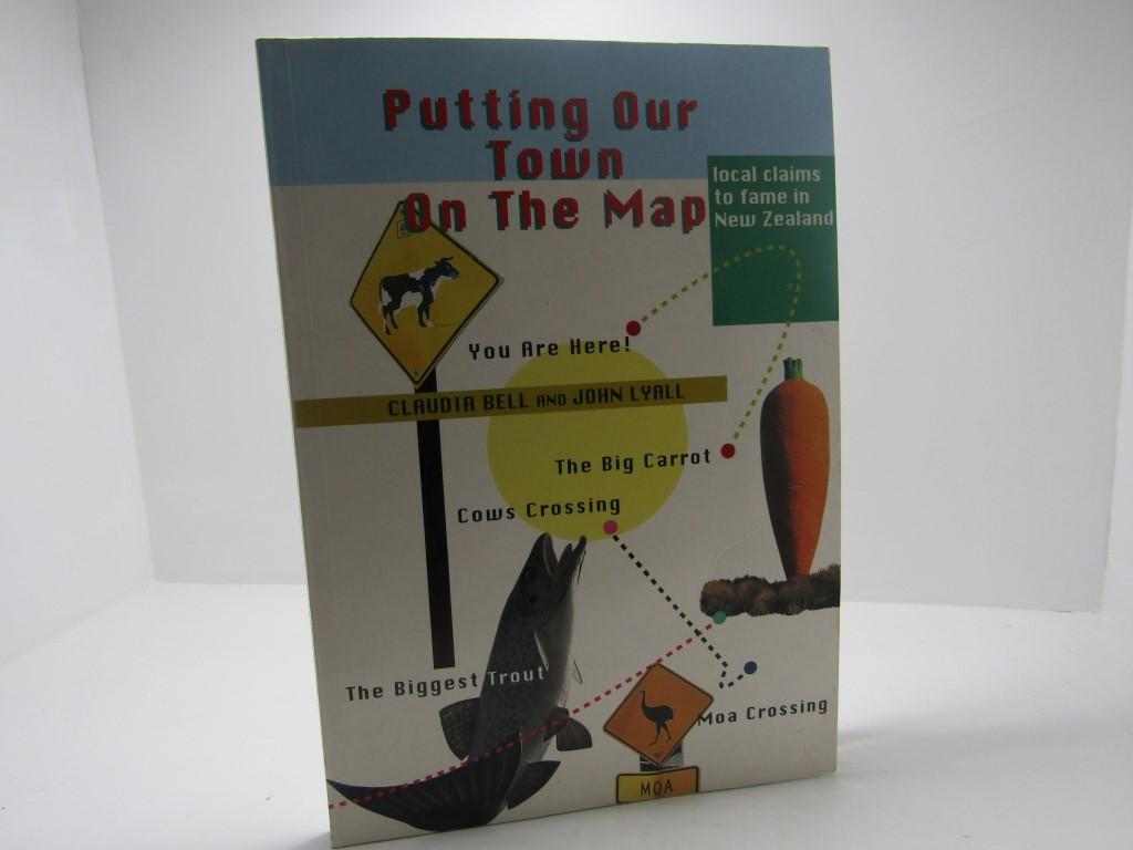 Putting Our Town on the Map by Lyall Bell: Very Good Soft cover (1995 ...