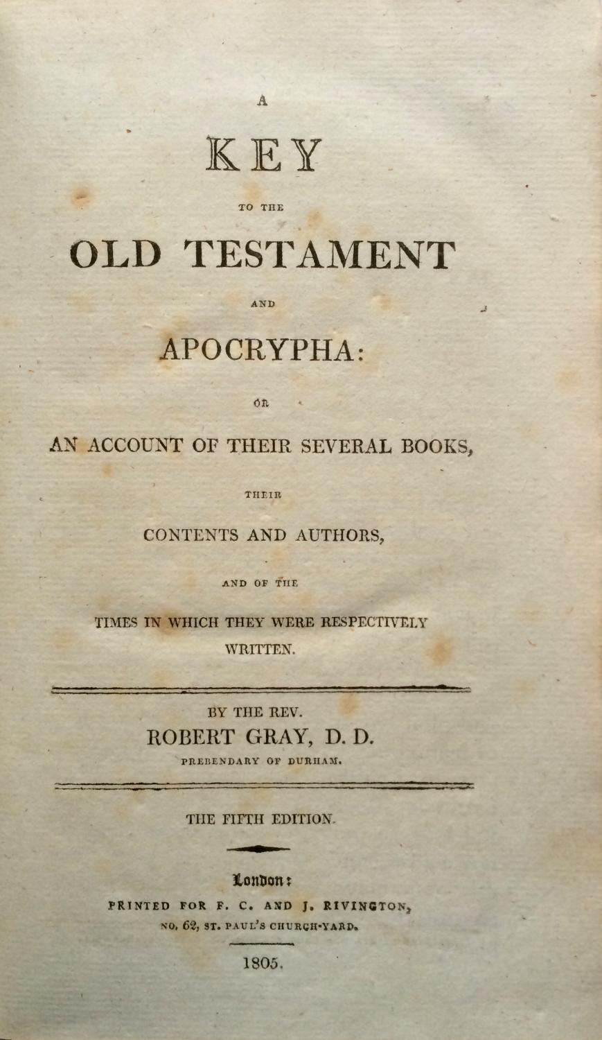 A Key to the Old Testament & Apocrypha , or an Account of Their Several ...