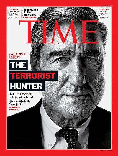 Time Magazine, 9 May 2011 (Robert Mueller Cover, "The Terrorist Hunter ...