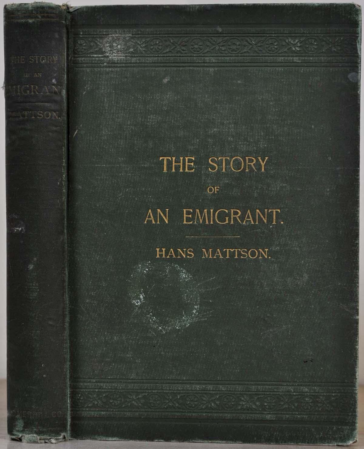 REMINISCENCES. The Story of an Emigrant by Mattson, Hans: Good+ ...