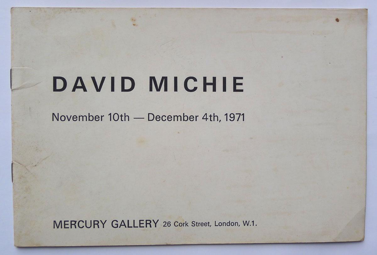 David Michie. Mercury Gallery, London November 10th-December 4th, 1971 ...