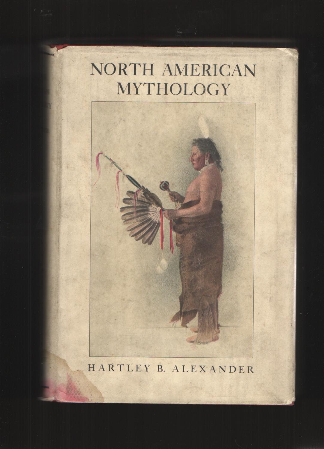 North American Mythology by Alexander, Hartley Burr: Very Good ...