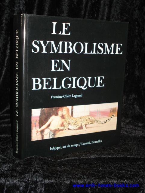Symbolism in Belgium by LEGRAND, FRANCINE-CLAIRE. | BOOKSELLER - ERIK ...