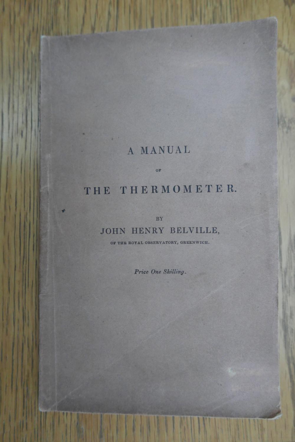A Manual of The Thermometer; containing its History and Use as a ...