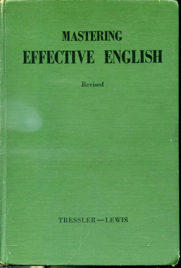 Mastering Effective English by J. C. Tressler, Claude E. Lewis: Very ... Mastering Effective English by J. C. Tressler, Claude E. Lewis: Very ...