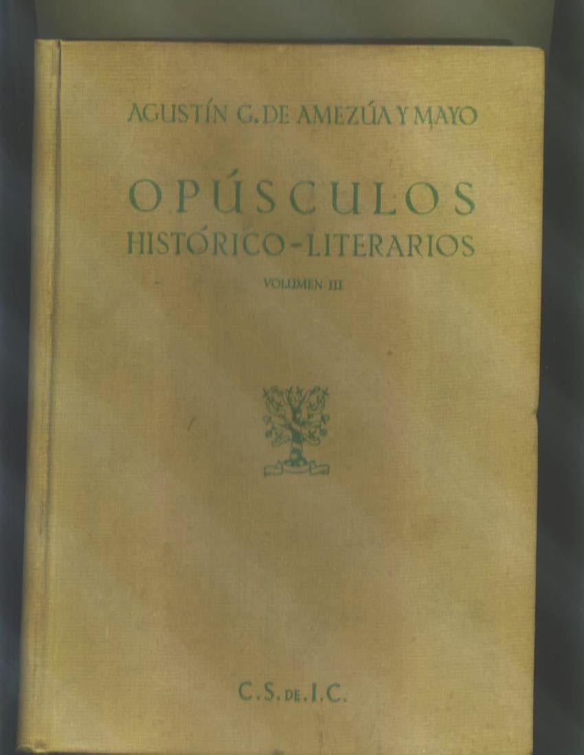 OPUSCULOS HISTORICO LITERARIOS. Tomo I, II y III. Completo by Dr. D ...