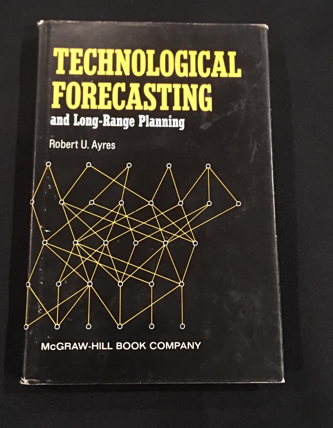 Technological Forecasting and Long-Range Planning by Robert Ayres: Fine ...