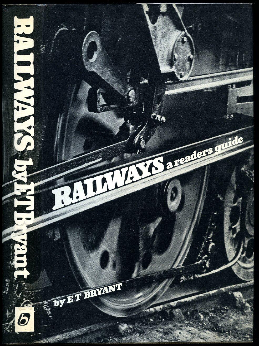 Railways | A Readers Guide de Bryant, E. T. (Eric Thomas Bryant): (1968 ...