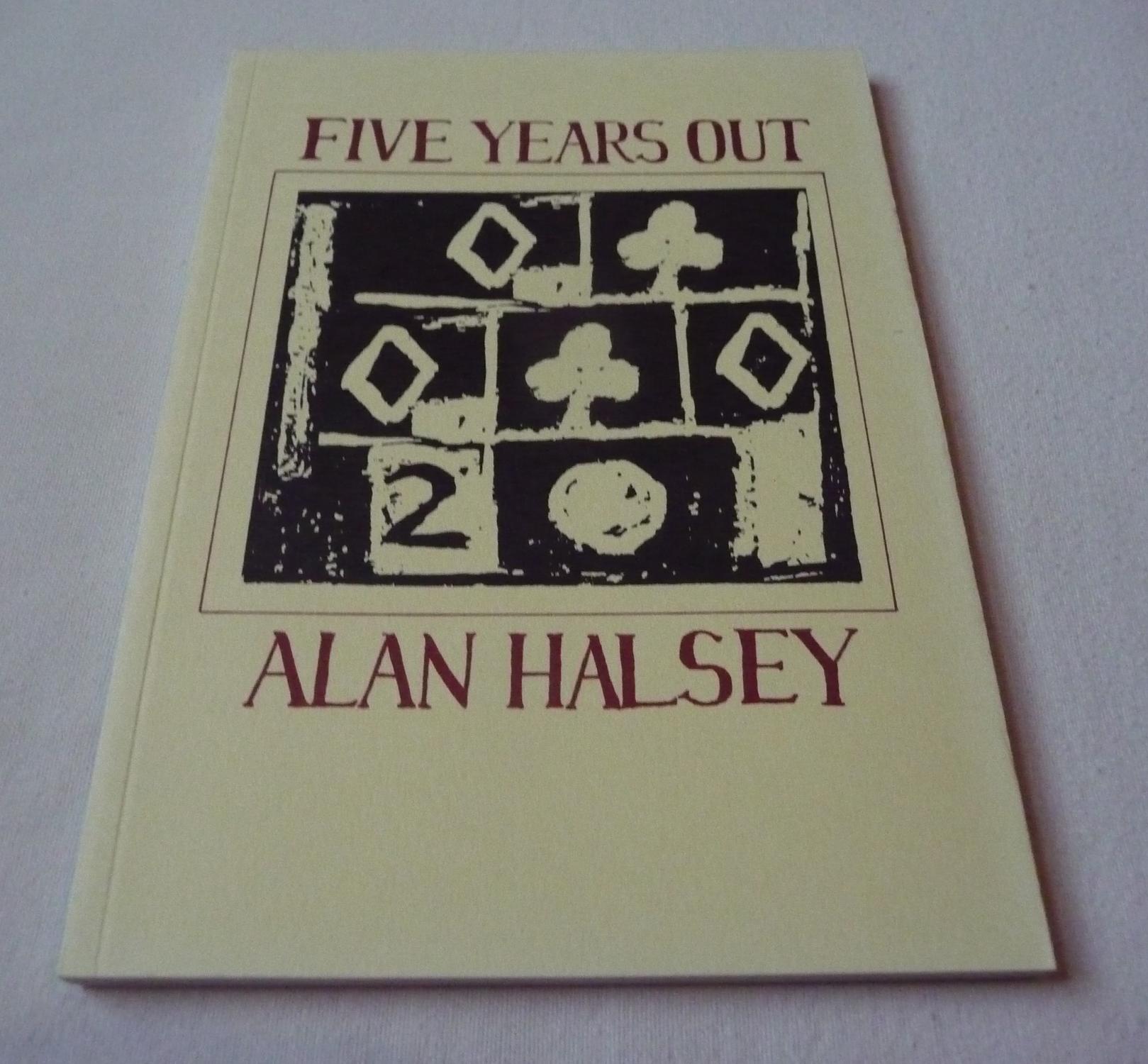 Five Years Out: 1982-1987 par Alan Halsey: Near Fine Soft cover (1989 ...