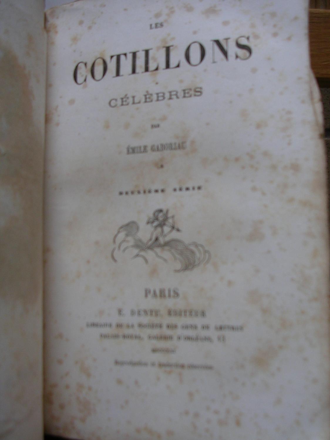 LES COTILLONS CELEBRES. Deuxieme serie. Deuxieme edition by GABORIAU ...