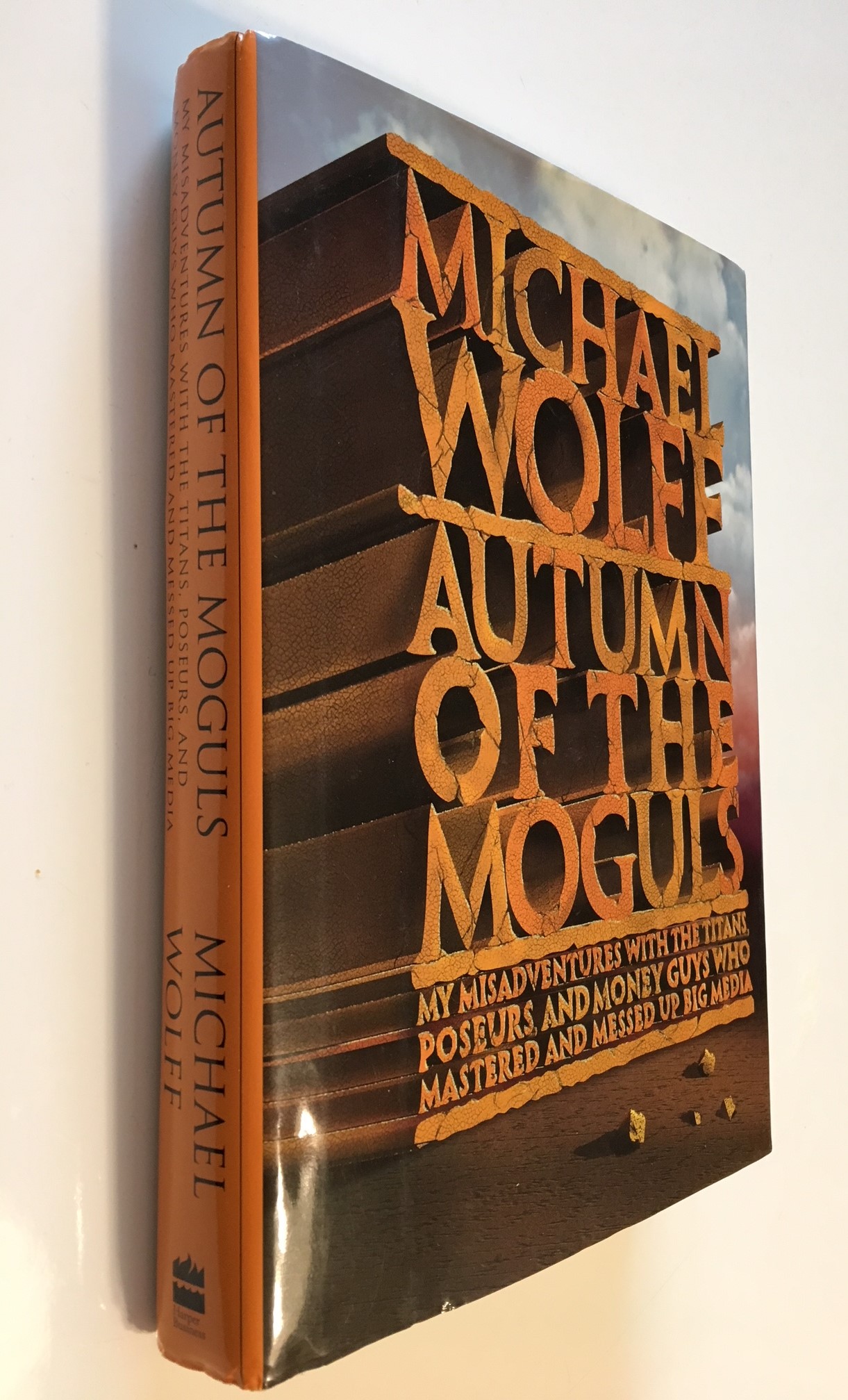 Autumn of the Moguls My Misadventures With the Titans, Poseurs, and ...