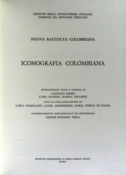 ICONOGRAFIA COLOMBIANA. by FERRO. (Gaetano) Luisa Faldini, Marica ...