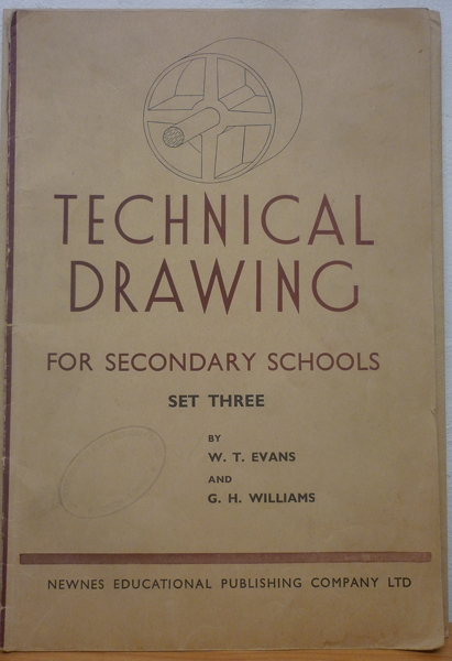 Technical Drawing for Technical Schools: Set Three by Evans, W. T ...