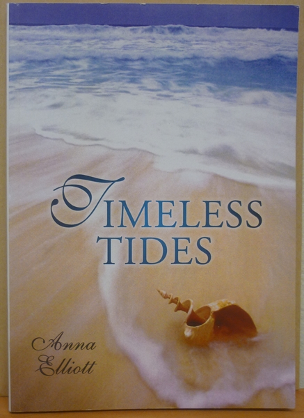 Timeless Tides by Elliott, Anna: Good Soft cover (2006) 1st Edition ...
