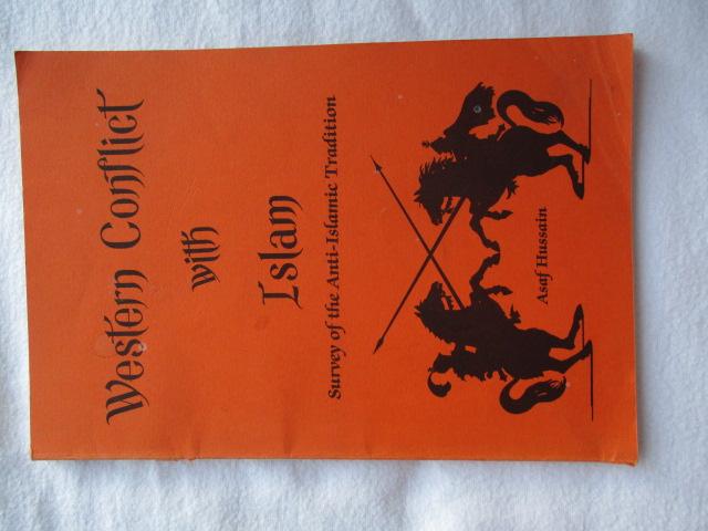 Western Conflict With Islam: Survey of the Anti-Islamic Tradition by ...