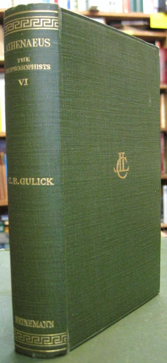 Athenaeus - The Deipnosophists - Volume VI by Athenaeus (translated by ...