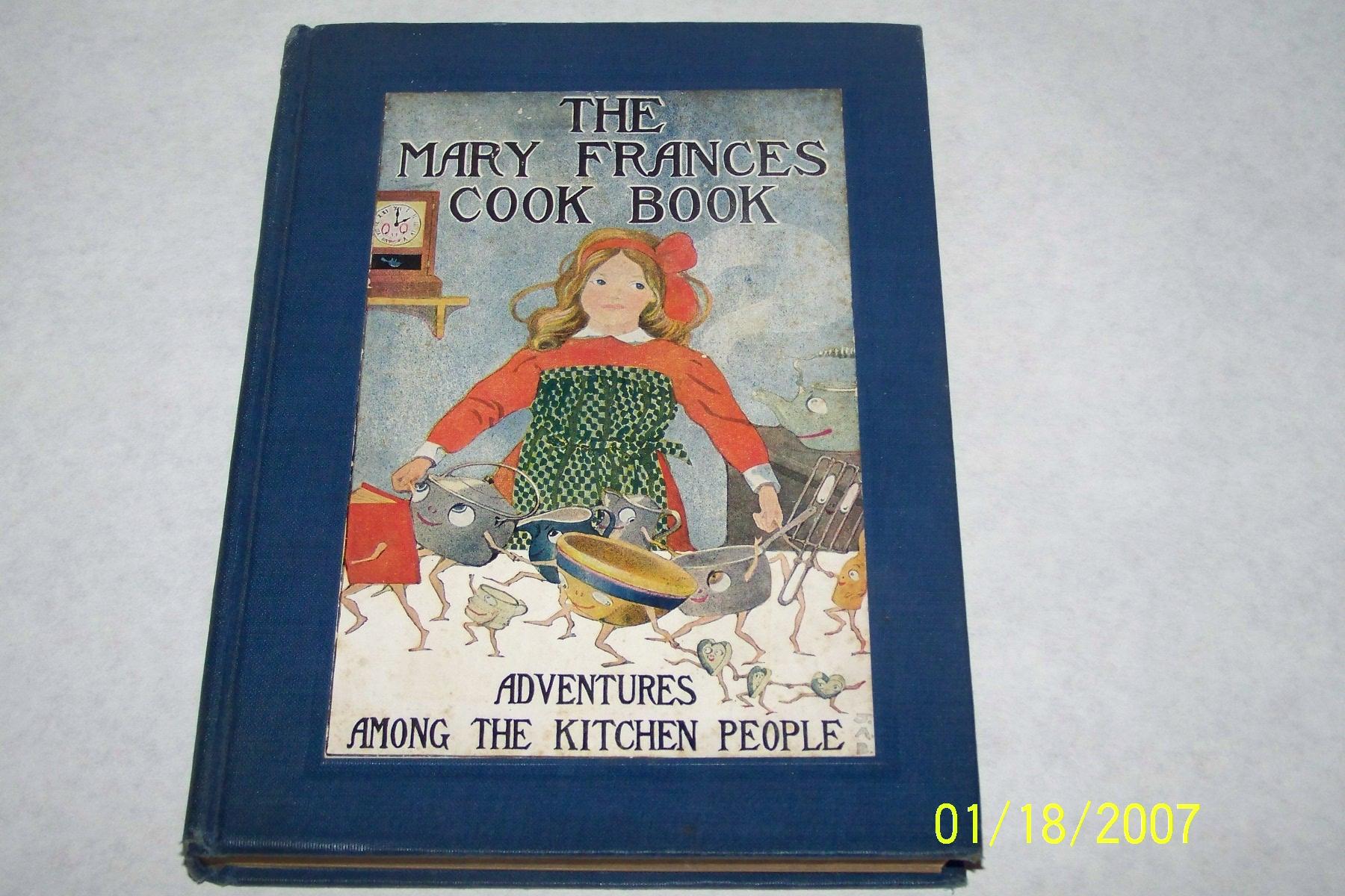 The Mary Frances Cook Book by Jane Eayre Fryer: very good Plus ...