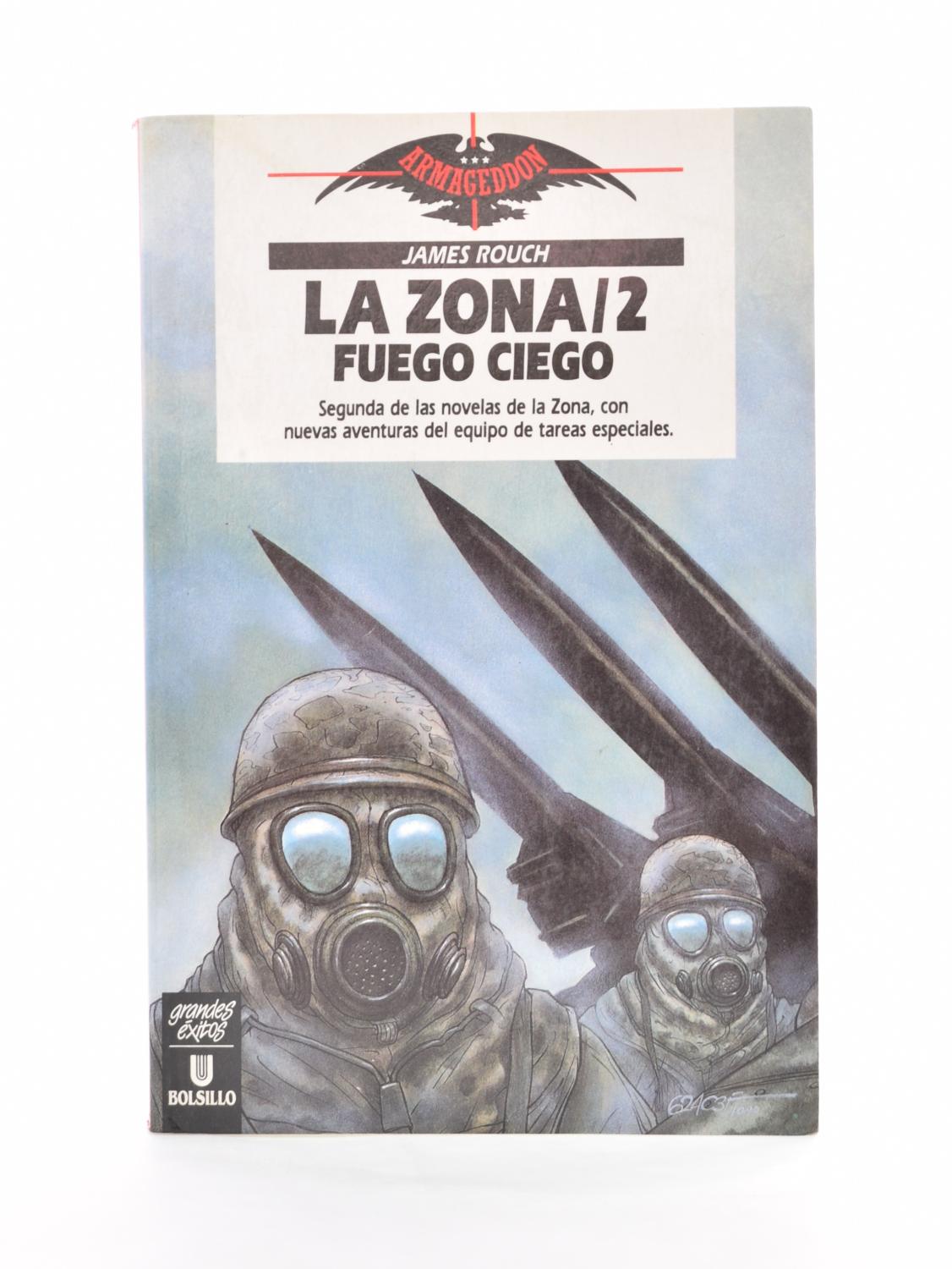 FUEGO CIEGO. LA ZONA, 2 by ROUCH, James: (1991) Primera edición ...