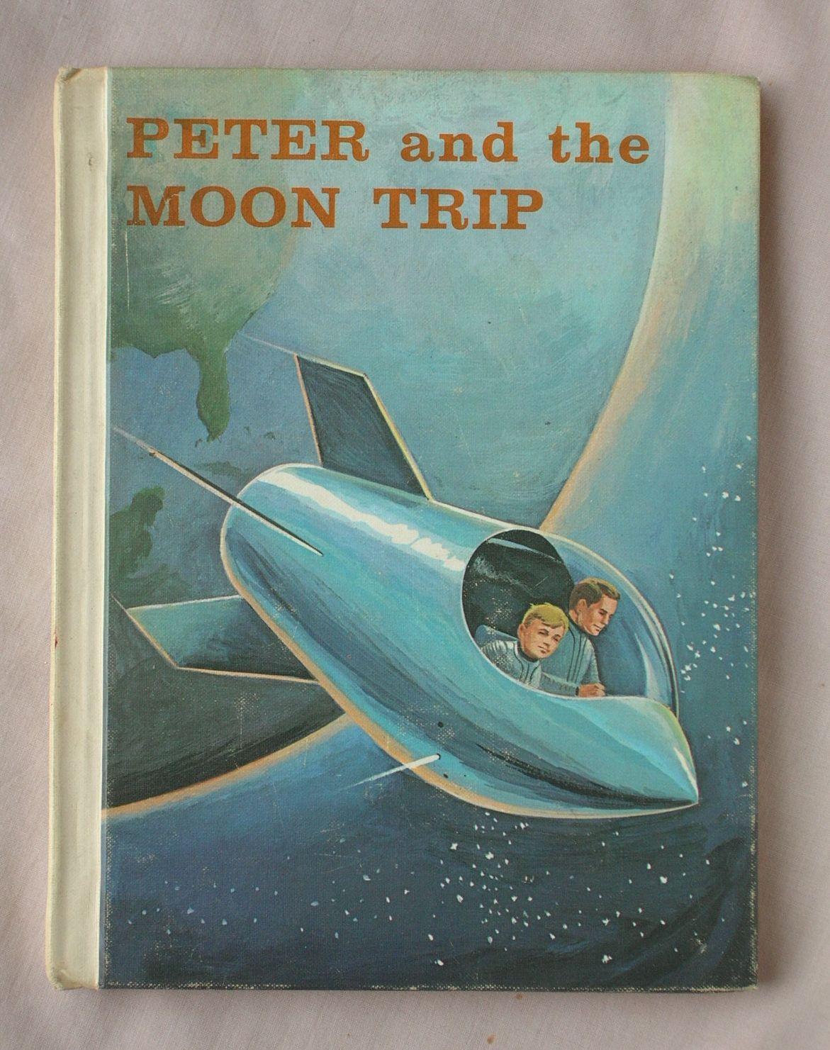 Peter and the Moon Trip by Corson, Hazel W.: Very Good Pictorial Hard ...