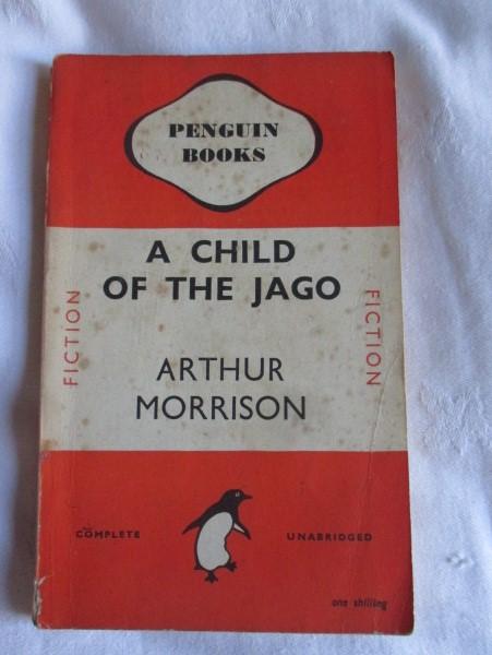 A Child of the Jago by Morrison, Arthur: Very Good Soft cover (1946 ...